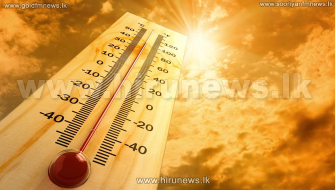 Hot weather tomorrow for four Provinces and two districts - Hiru News ...