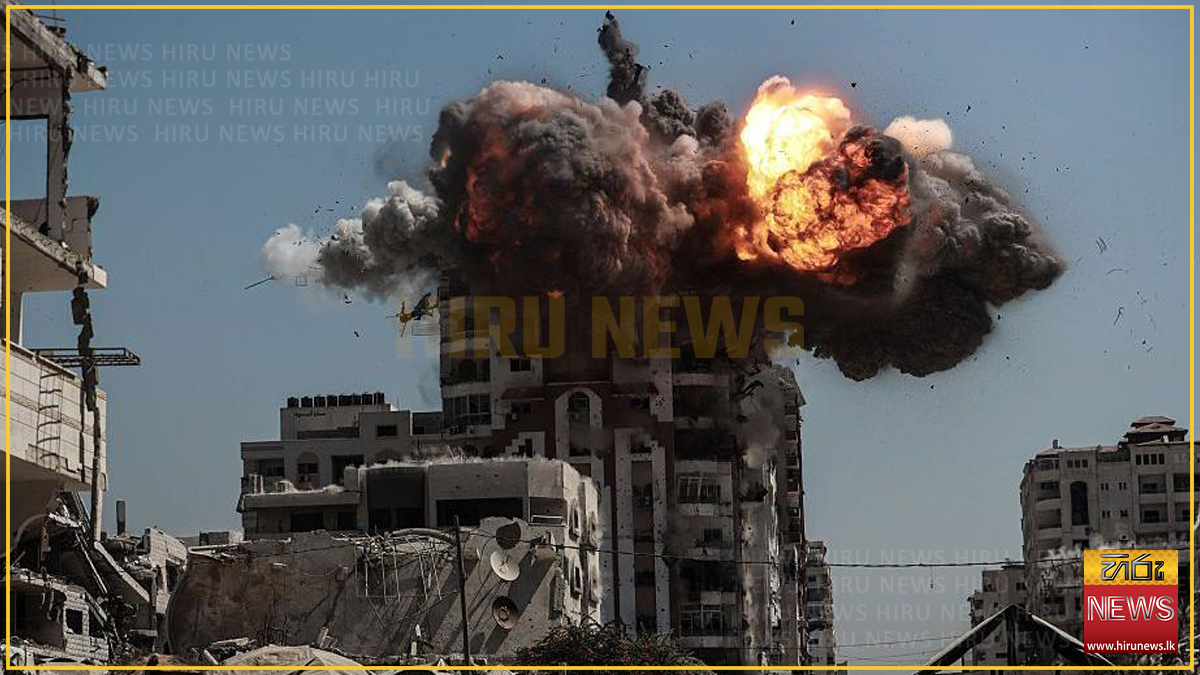 ගාසා තීරයට ඊශ්‍රායලයෙන් දරුණු ප්‍රහාර - Hiru News - Srilanka's Number ...